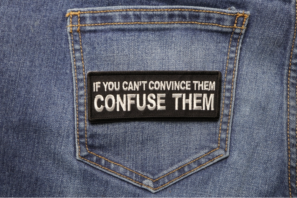 If You Can't Convince Them Confuse Them Patch