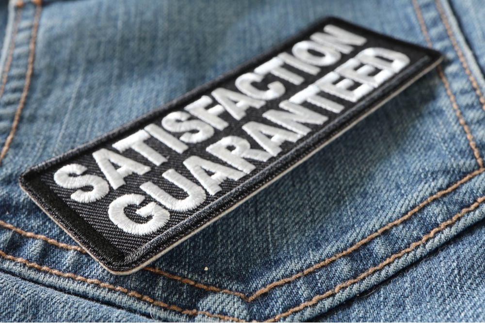 Satisfaction Guaranteed Funny Iron on Patch - TheCheapPlace