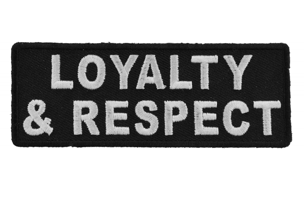Loyalty and Respect Patch | Inspirational Patches -TheCheapPlace