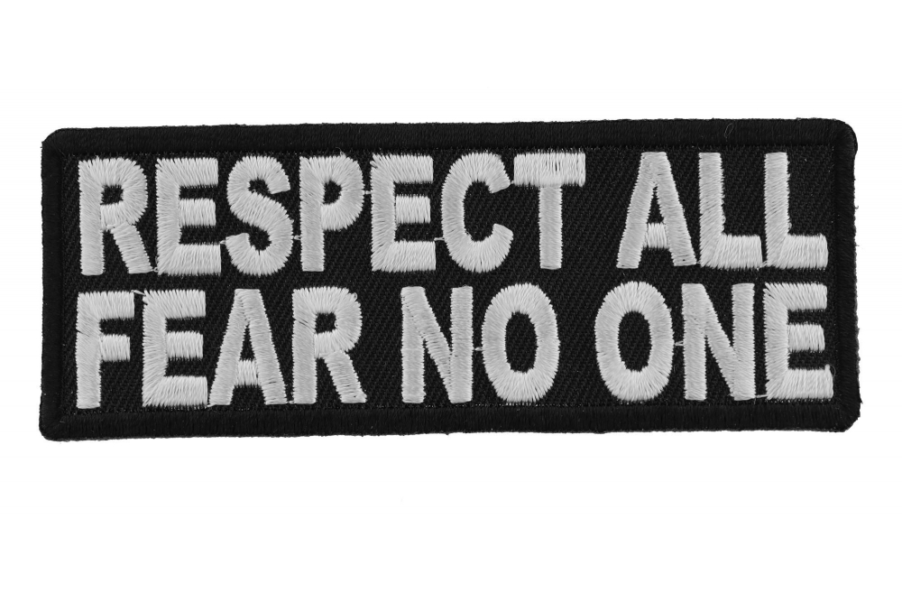 Respect All Fear No One Patch | Inspirational Patches -TheCheapPlace