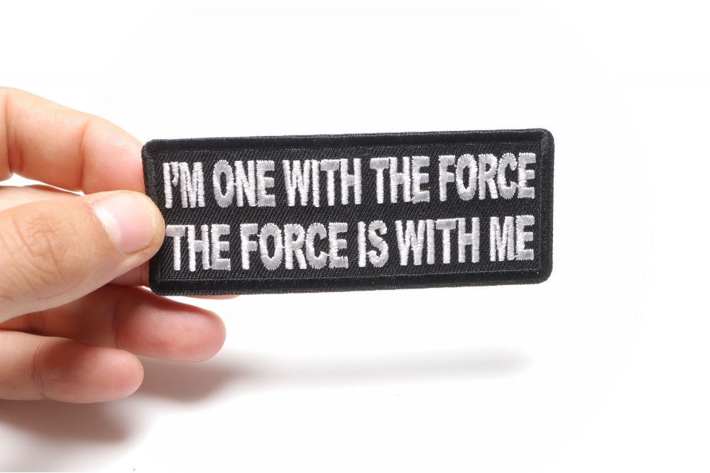 I'm one with the Force The Force is With me Patch