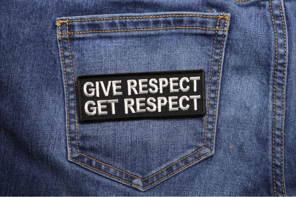 Give Respect Get Respect Patch | Inspirational Patches -TheCheapPlace