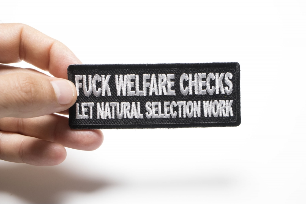 Fuck Welfare Checks Let Natural Selection Work Patch