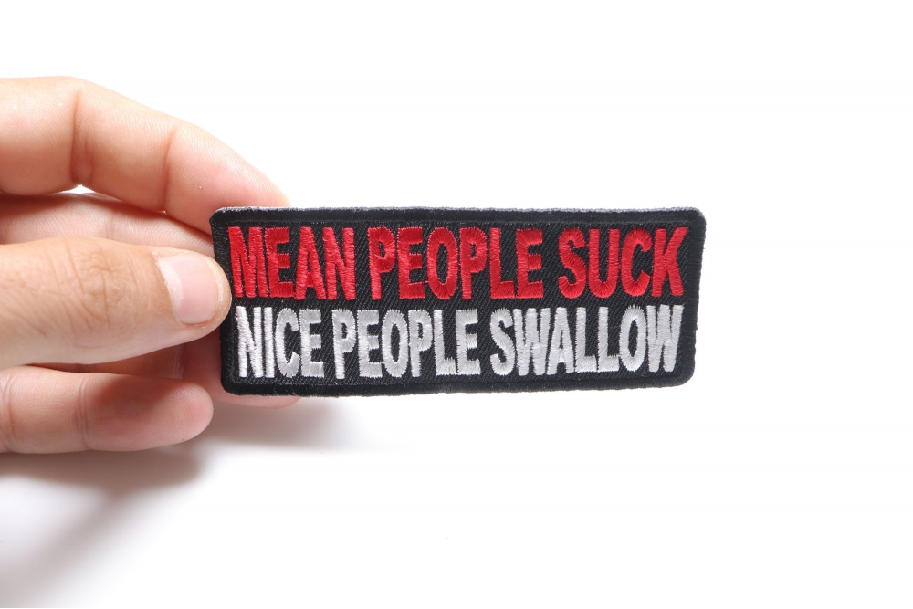 Mean People Suck Nice People Swallow Patch | Naughty Patches -TheCheapPlace