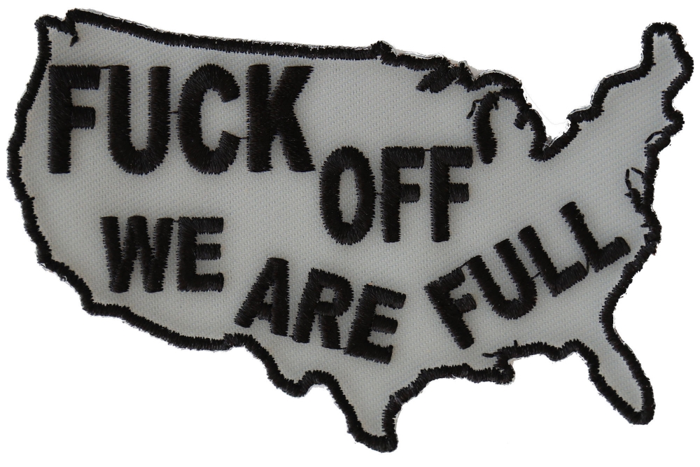 Fuck Off We Are Full Patch | Naughty Patches -TheCheapPlace
