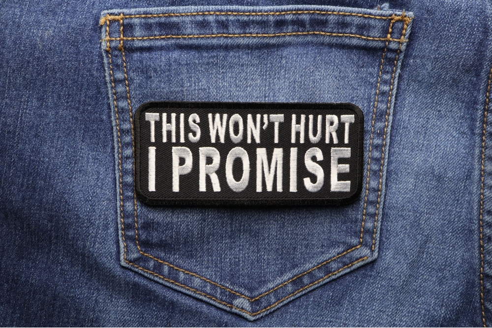 This Won't Hurt I Promise Patch